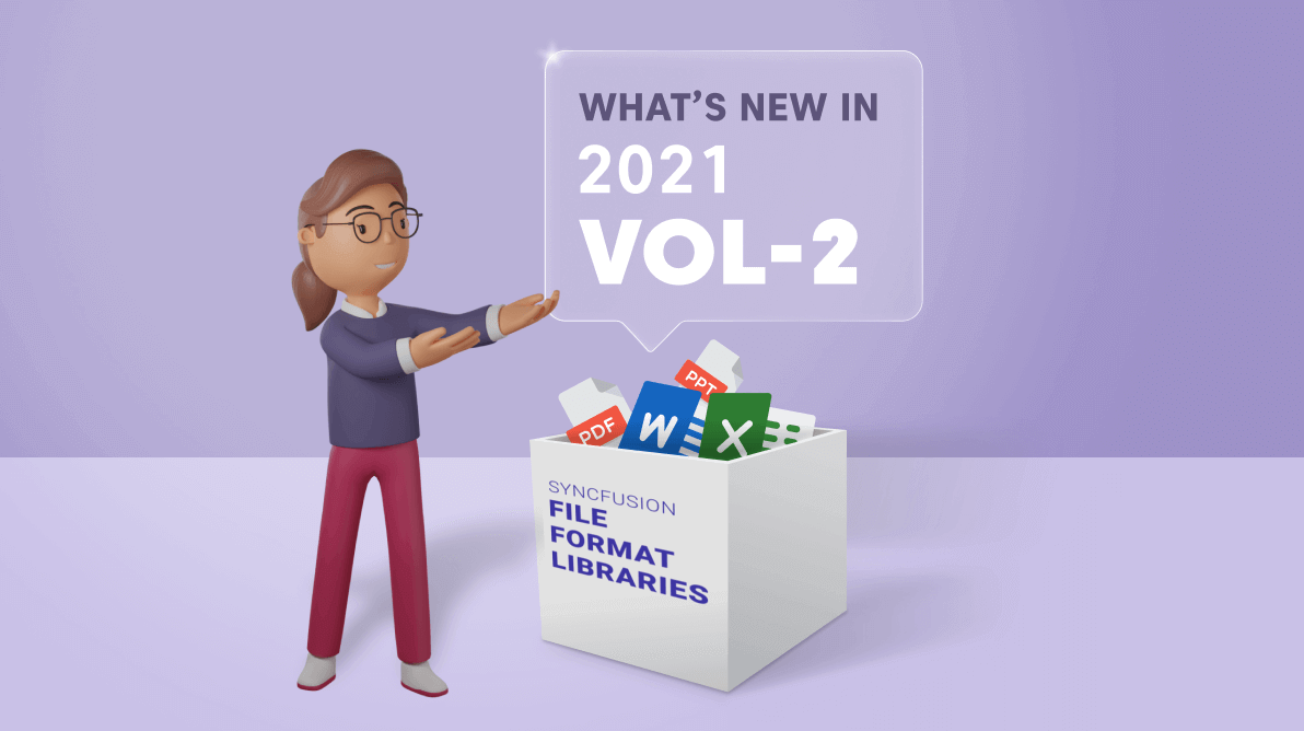 What’s New in 2021 Volume 2: File- Format Libraries | Syncfusion Blogs