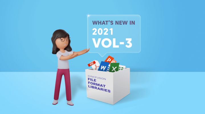What’s New in 2021 Volume 3: File-Format Libraries | Syncfusion Blogs