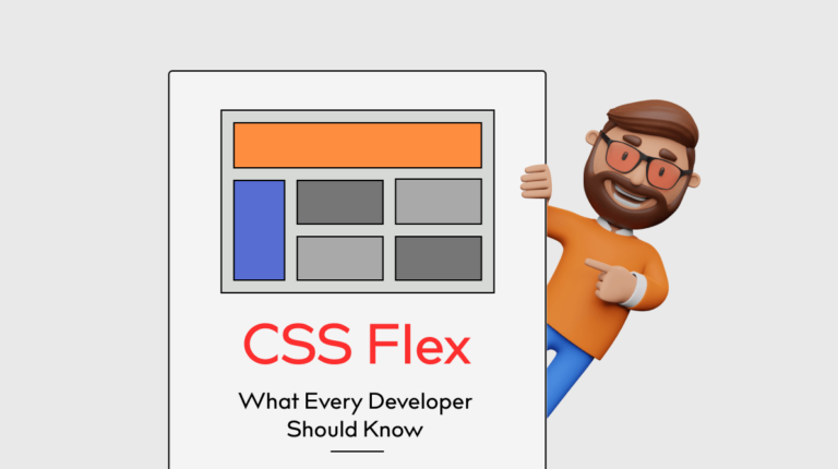 Css Flex What Every Developer Should Know