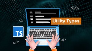 TypeScript Utility Types: A Complete Guide | Syncfusion Blogs