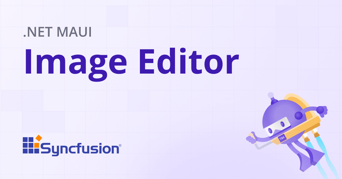 .NET MAUI Image Editors: Syncfusion vs Telerik