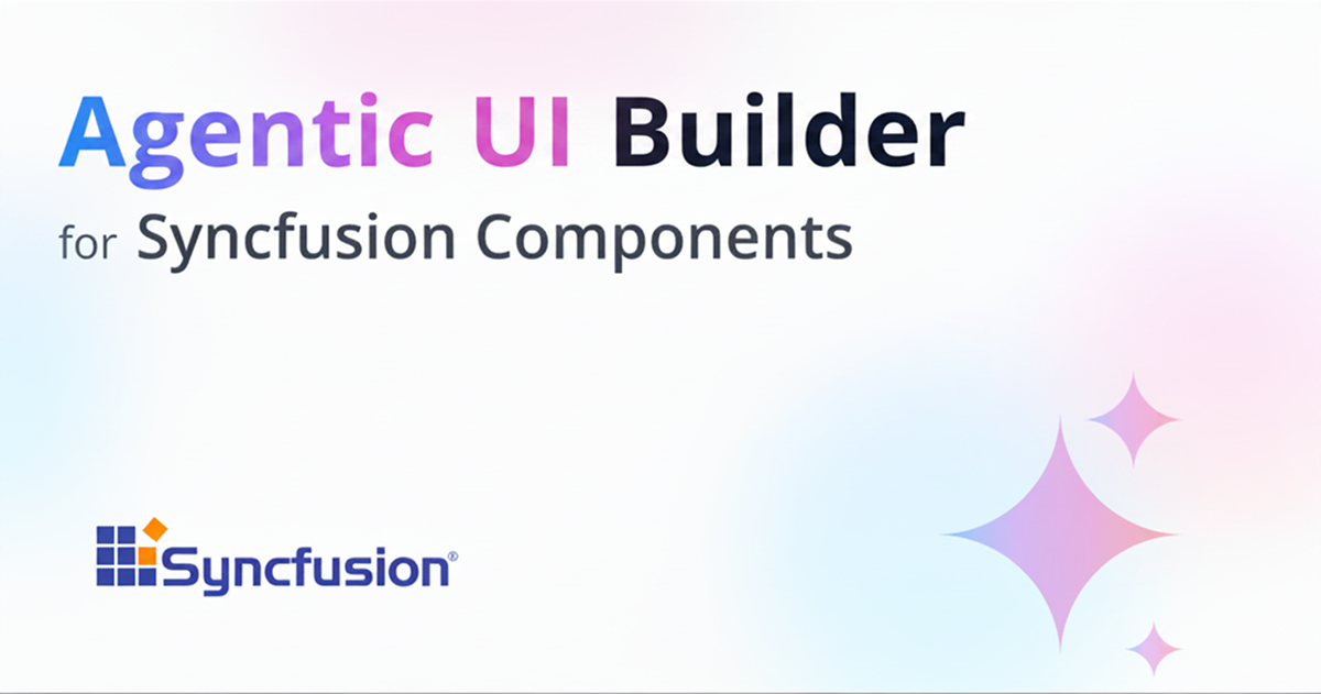 Agentic UI Builder – Generate Enterprise UI Apps with AI | Syncfusion