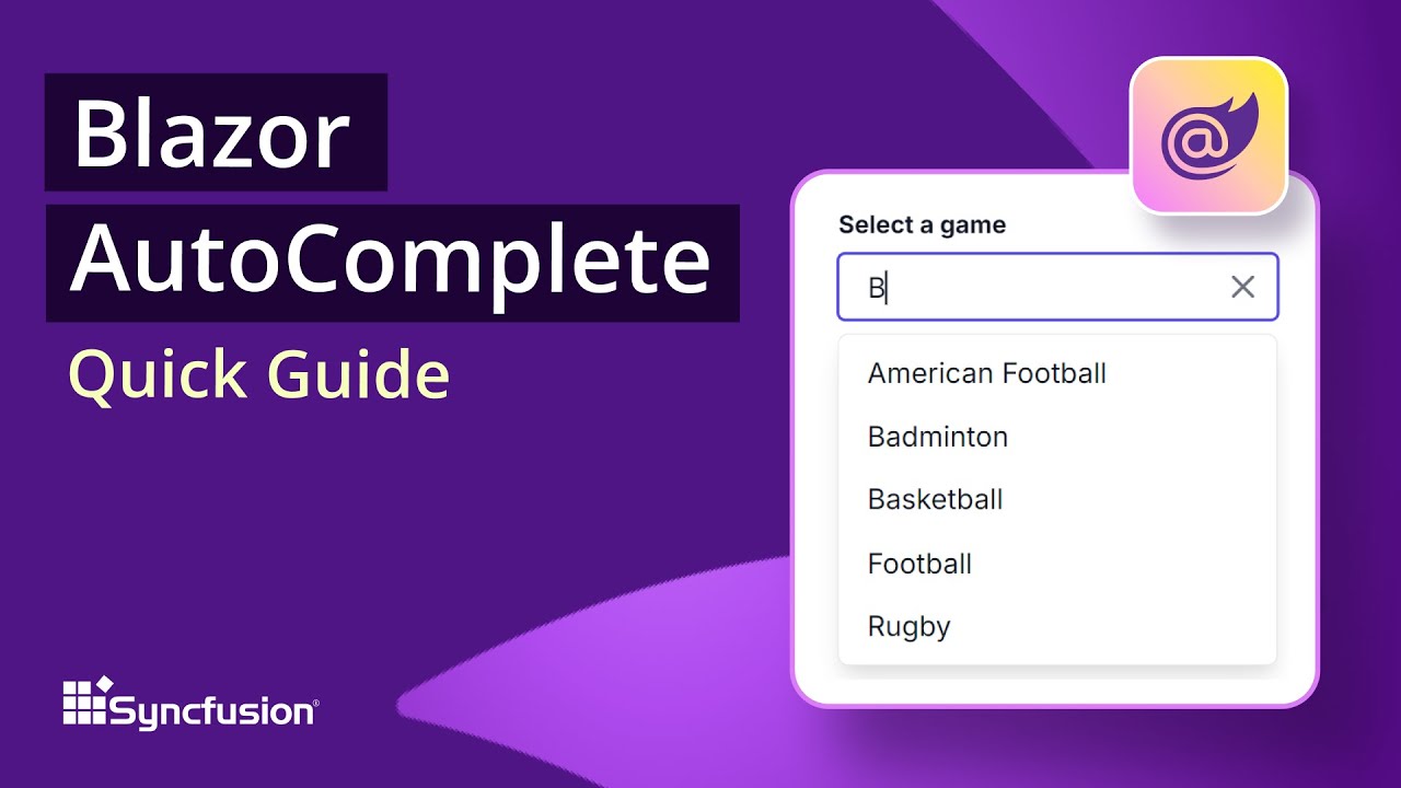Blazor AutoComplete: The Ultimate Feature Walkthrough | Self-Guided Essential Studio® Quick ...